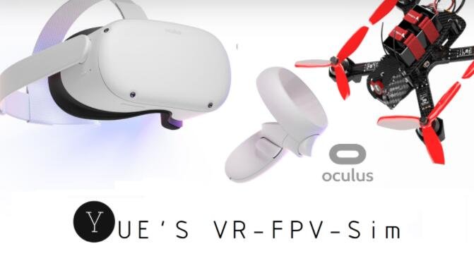 Oculus Quest 游戏《Yue's VR FPV Drone Simulator》FPV模拟 – 妖气VR魔趣官网